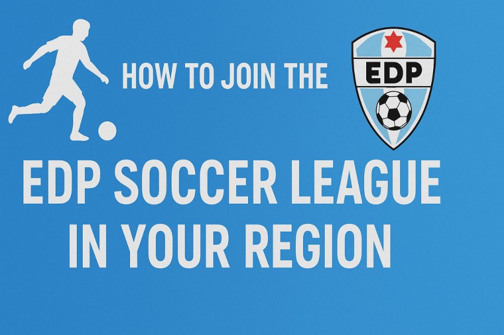 How to Join the EDP Soccer League in Your Region - Goals News